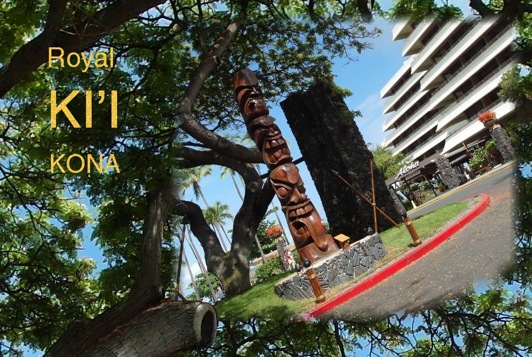Royal Ki’i Kona, part 3, erect and imbued – Royal Kona Resort, HI ...
